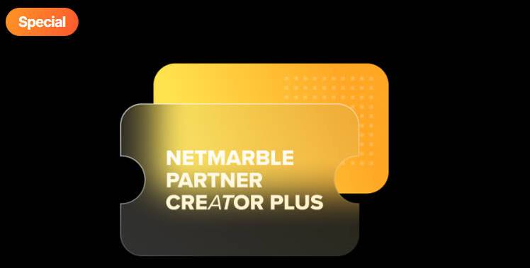 [ANN] Welcome to Netmarble Partner Creator Plus M! - NETMARBLE PARTNER CREATOR M