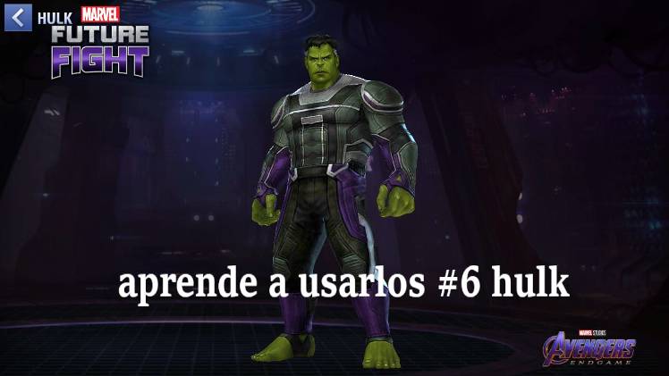 aprende a usarlos #6 Hulk - MARVEL Future Fight