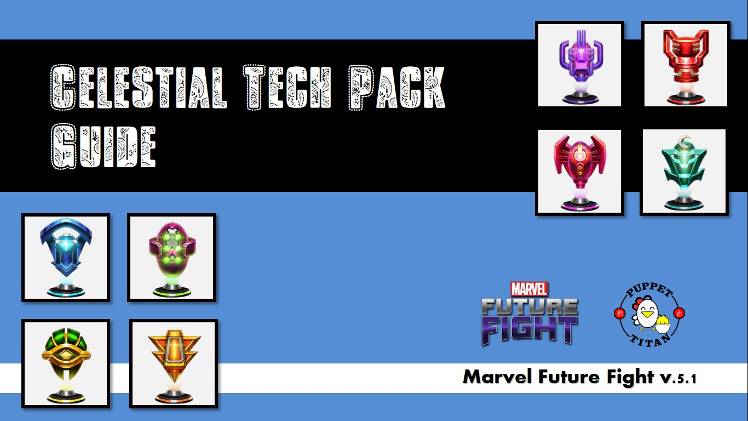 Celestial Tech Pack Guide v.5.1.1 - MARVEL Future Fight