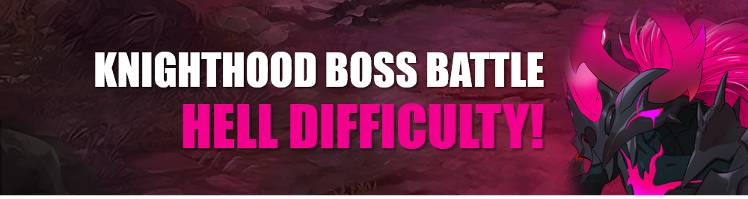 Knighthood Boss Battle: Hell Difficulty Advance Notice - The Seven ...