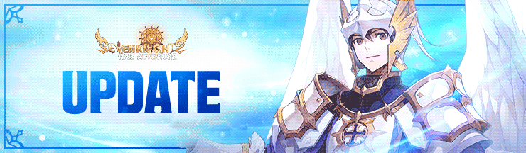 8/22 (Thu) Update Details - Seven Knights Idle Adventure
