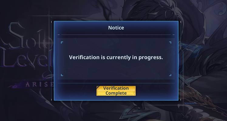 Loop Bug on 'Verification Complete' thus unable to play - Solo Leveling ...